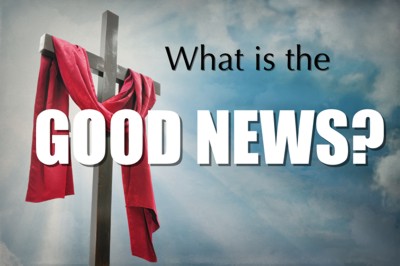 What is the Christian “good news”? | George's Journal