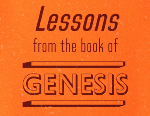 Lessons from the book of Genesis | George's Journal